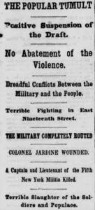 The New York City Draft Riots, July 1863 - Discovering NYC